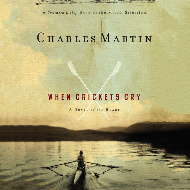 When Crickets Cry: A Novel of the Heart | Audiobook on Spotify