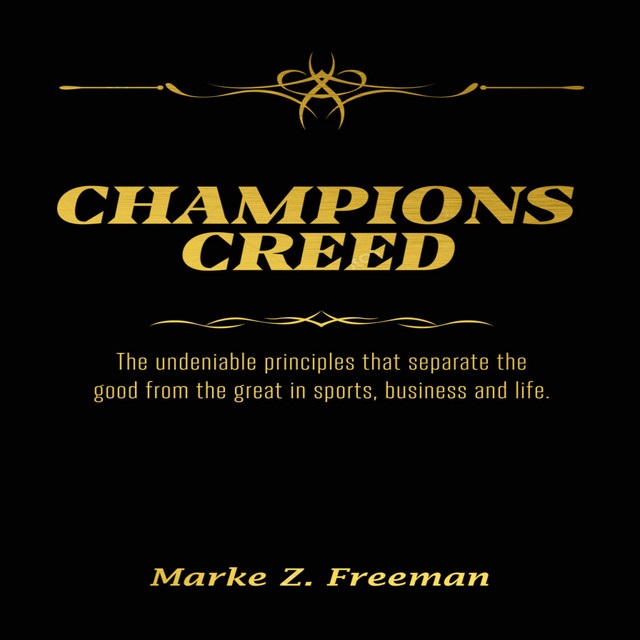 CHAMPIONS' Creed: The Undeniable Principles That Separate the Good from ...