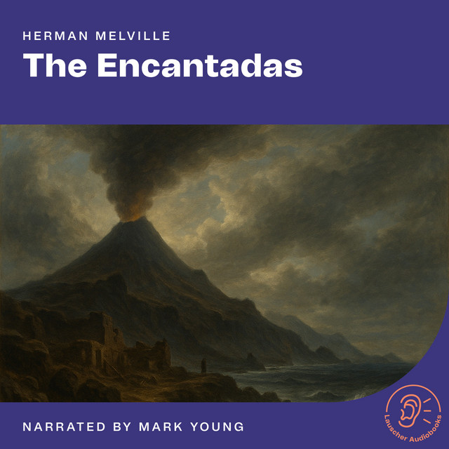 The Encantadas | Audiobook on Spotify