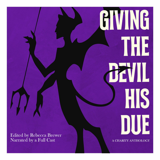 Giving The Devil His Due: A Charity Anthology | Audiobook on Spotify