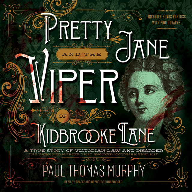 Pretty Jane and the Viper of Kidbrooke Lane: A True Story of Victorian ...