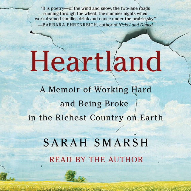 Heartland: A Memoir of Working Hard and Being Broke in the Richest ...