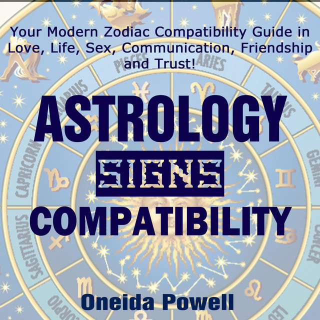 ASTROLOGY SIGNS Compatibility: Your Modern Zodiac Compatibility Guide ...