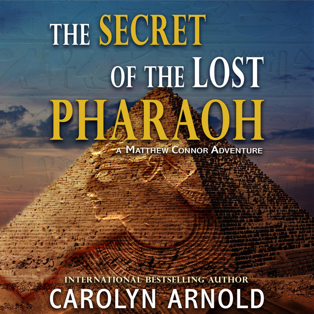 The Secret of the Lost Pharaoh: An action-packed adventure with ...