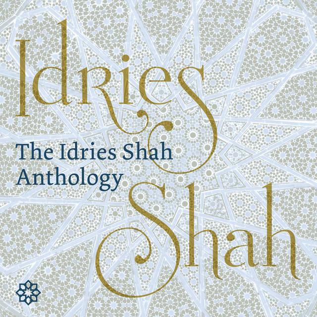 The Idries Shah Anthology | Audiobook on Spotify