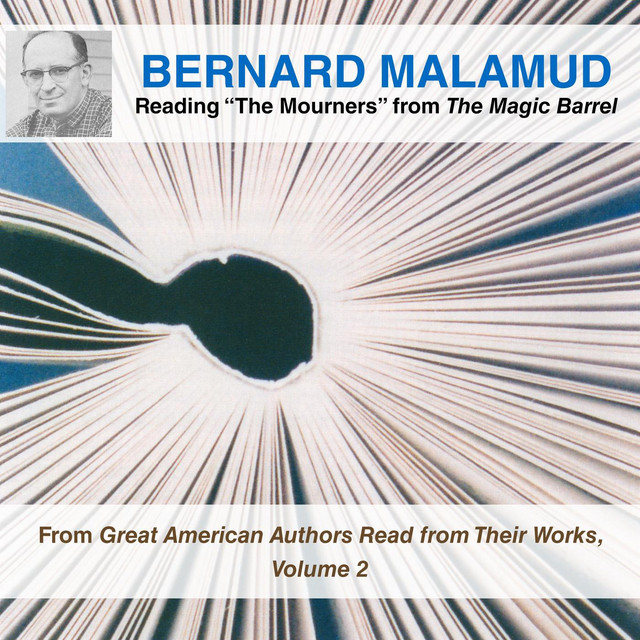 Bernard Malamud Reading “The Mourners” from The Magic Barrel: From ...