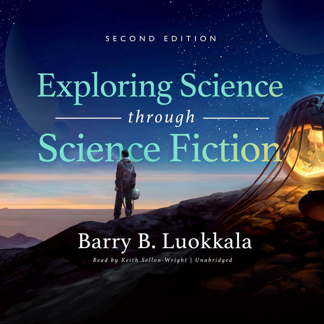 Exploring Science through Science Fiction, Second Edition | Audiobook ...