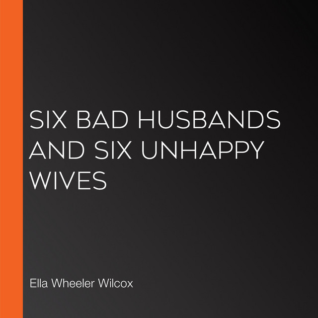 Six Bad Husbands and Six Unhappy Wives | Audiobook on Spotify