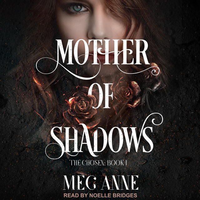 Mother of Shadows: The Chosen, Book 1 | Audiobook on Spotify