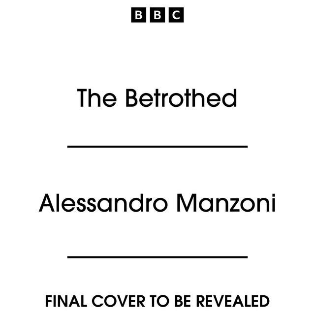 The Betrothed: A Full-Cast BBC Radio Dramatisation | Audiobook on Spotify