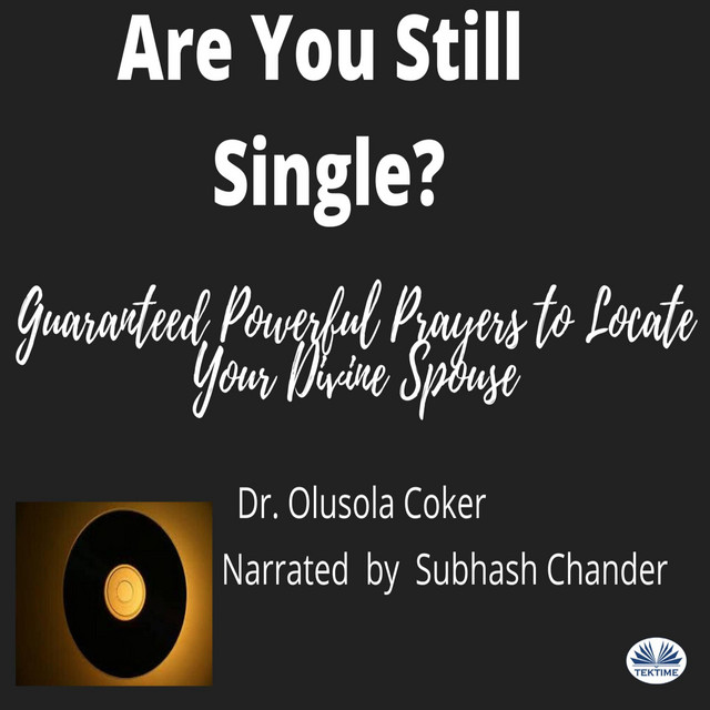 Are You Still Single?: Guaranteed Powerful Prayers To Locate Your ...