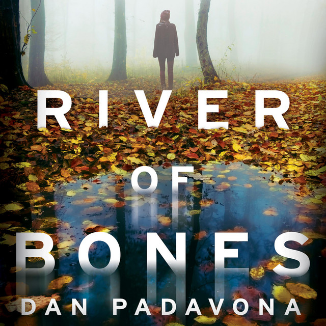 River of Bones: A Chilling Psychological Thriller | Audiobook on Spotify
