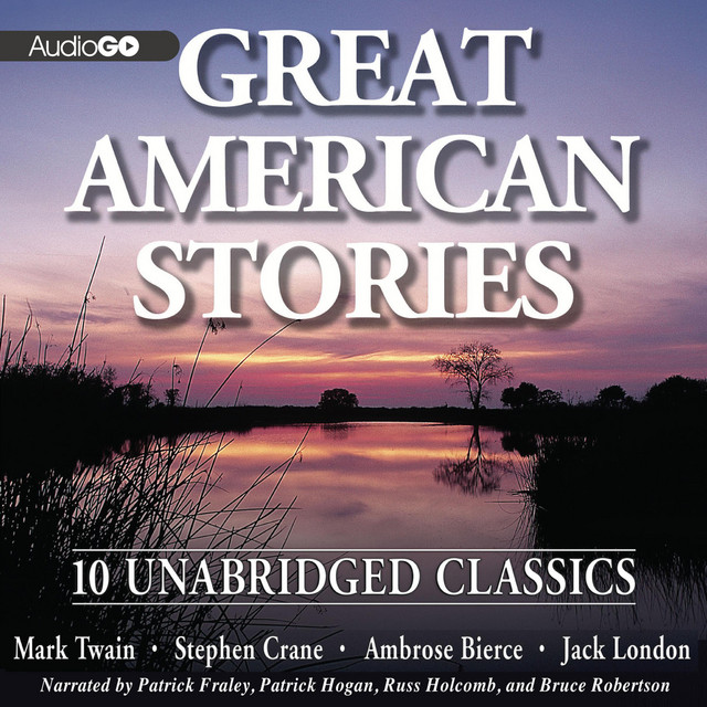 Great American Stories: 10 Unabridged Classics | Audiobook on Spotify