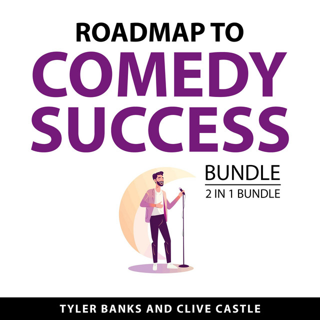 Roadmap to Comedy Success, 2 in 1 Bundle: The New Comedy Bible and Do ...