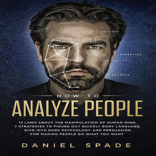 How to Analyze People: 13 Laws About the Manipulation of the Human Mind ...