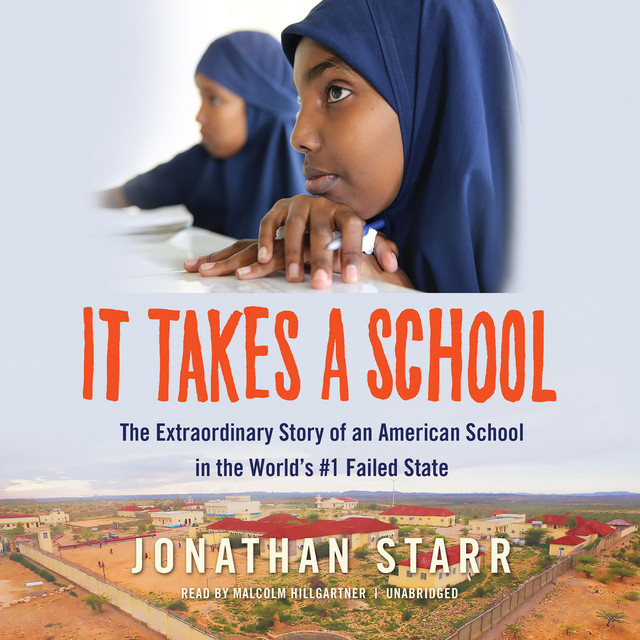 It Takes a School: The Extraordinary Story of an American School in the ...