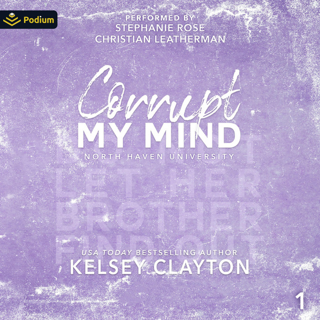 Corrupt My Mind: North Haven University, Book 1 | Audiobook on Spotify