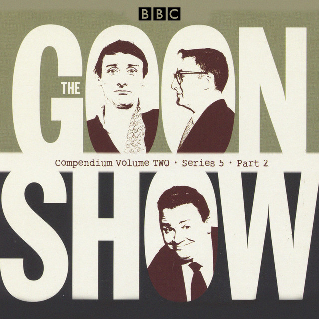 The Goon Show Compendium Volume Two: Series 5, Part 2: Episodes from ...