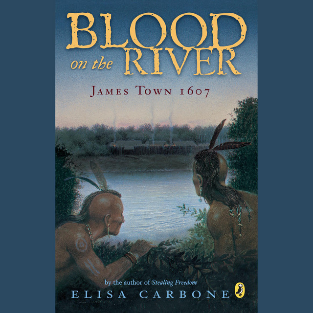 Blood on the River: James Town, 1607 | Audiobook on Spotify