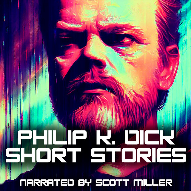 Philip K. Dick Short Stories | Audiobook on Spotify