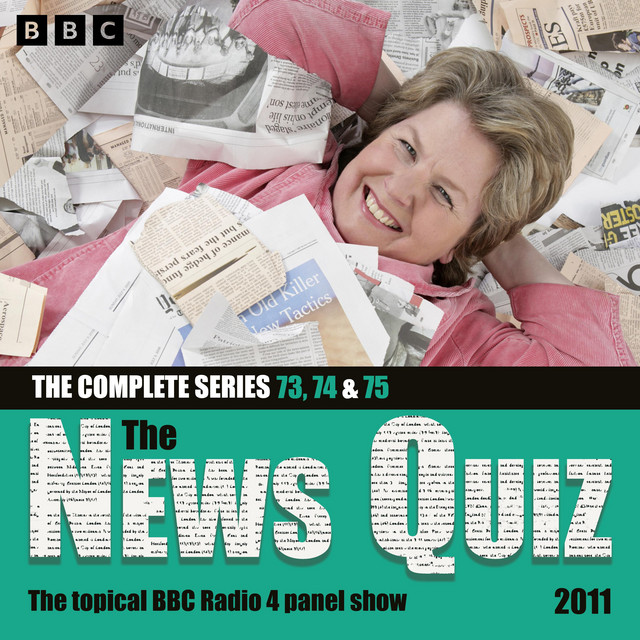 The News Quiz 2011: Series 73, 74 and 75 of the topical BBC Radio 4 ...