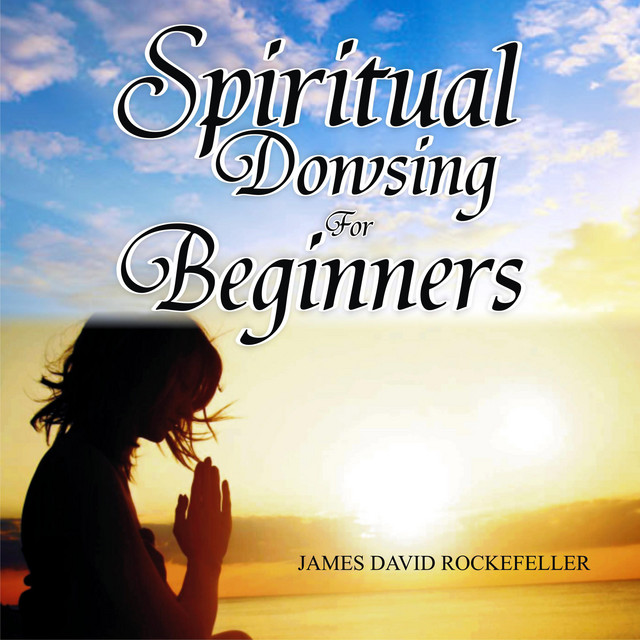 Spiritual Dowsing for Beginners | Audiobook on Spotify