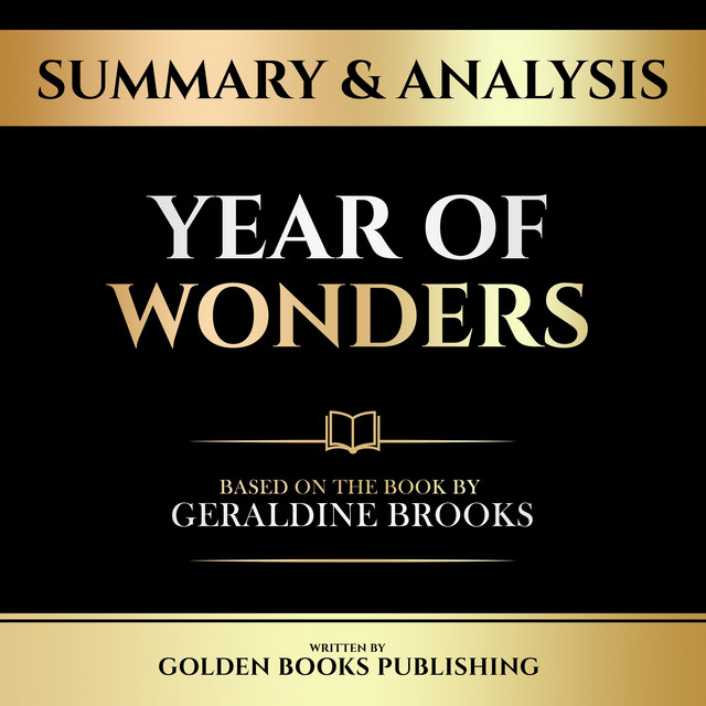 Summary & Analysis - Year Of Wonders: Based On The Book By Geraldine ...