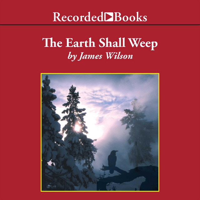 The Earth Shall Weep: A History of Native America | Audiobook on Spotify