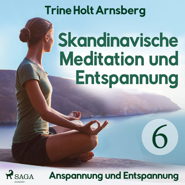 Skandinavische Meditation und Entspannung, # 6: Anspannung und ...