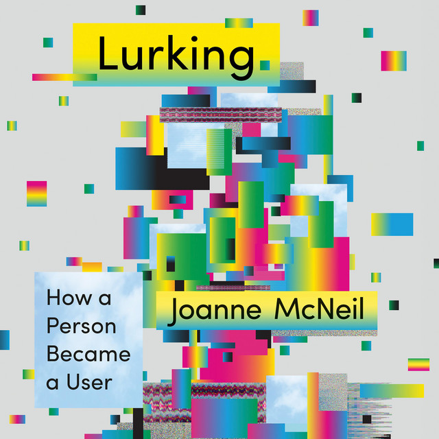 Lurking: How a Person Became a User | Audiobook on Spotify