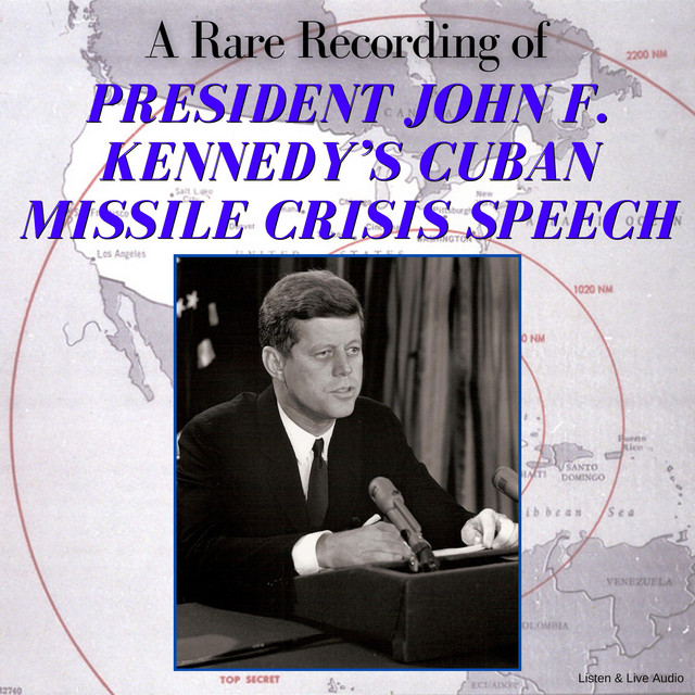 A Rare Recording of President John F. Kennedy’s Cuban Missile Crisis ...