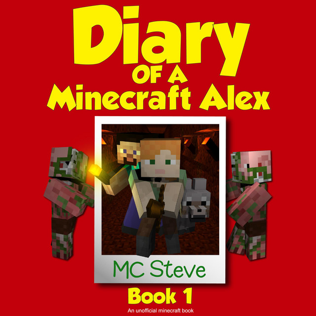 Diary of a Minecraft Alex: (An unofficial minecraft book) | Audiobook ...