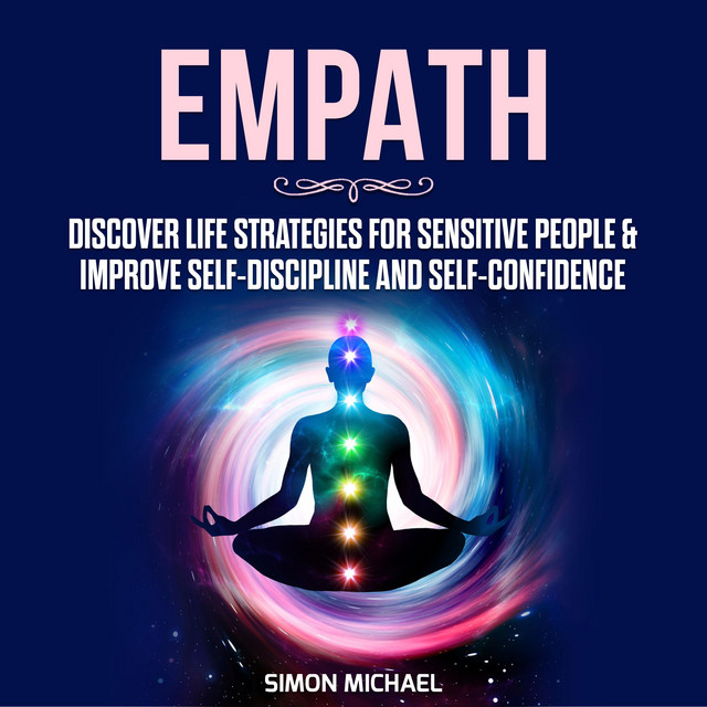 Empath: Discover Life Strategies for Sensitive People & Improve Self ...