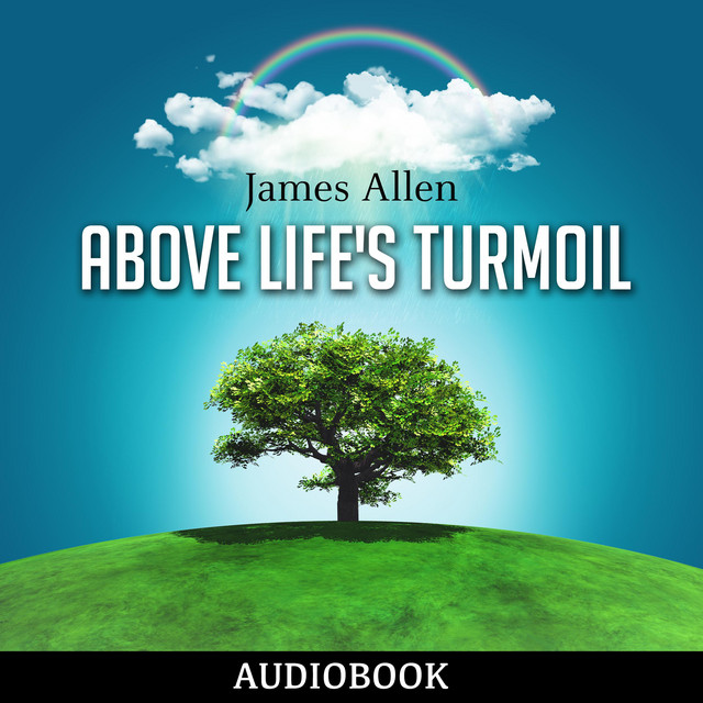 Above Life's Turmoil | Audiobook on Spotify