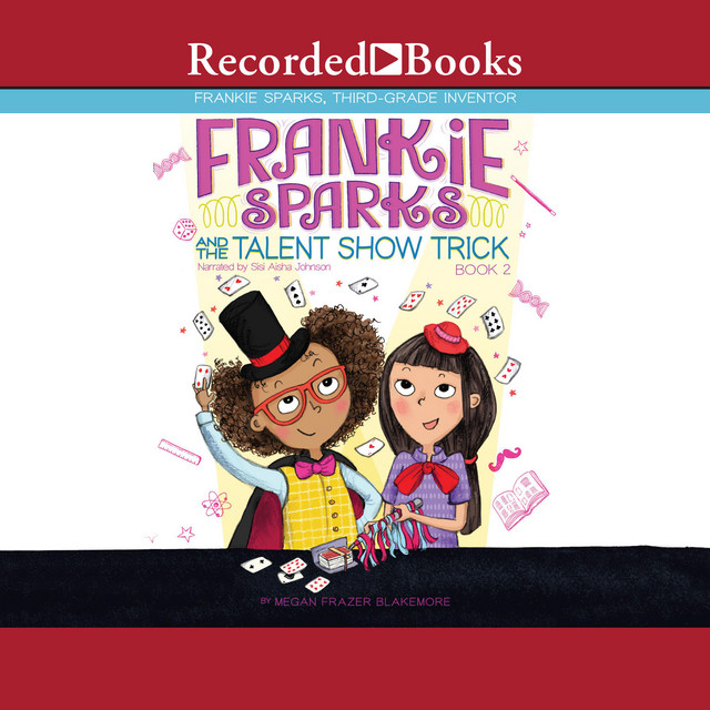 Frankie Sparks and the Talent Show Trick | Audiobook on Spotify