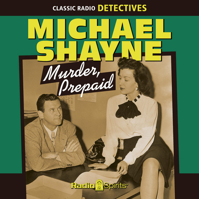 Michael Shayne: Murder, Prepaid | Audiobook on Spotify