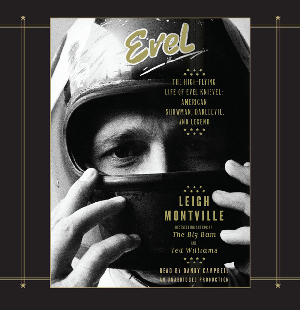 Evel: The High-Flying Life of Evel Knievel: American Showman, Daredevil ...