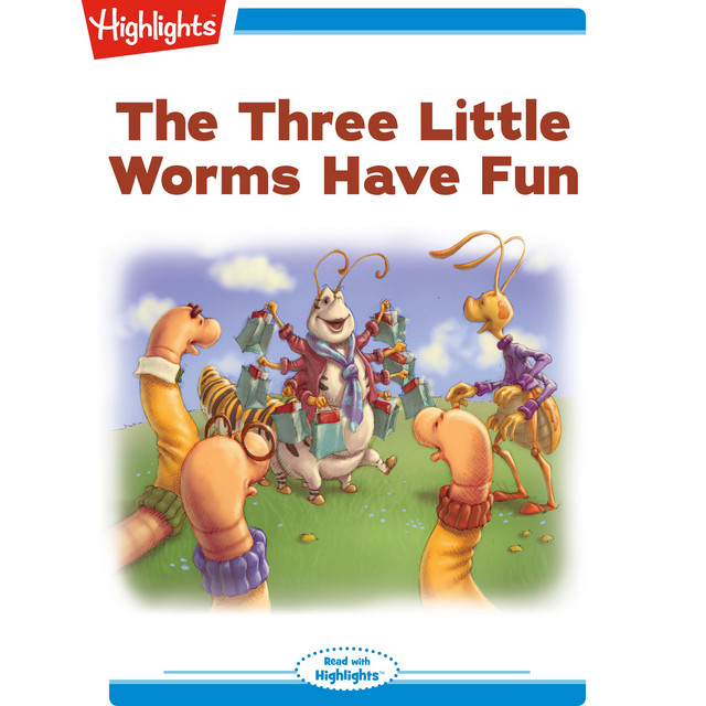 The Three Little Worms Have Fun: Read with Highlights | Audiobook on ...