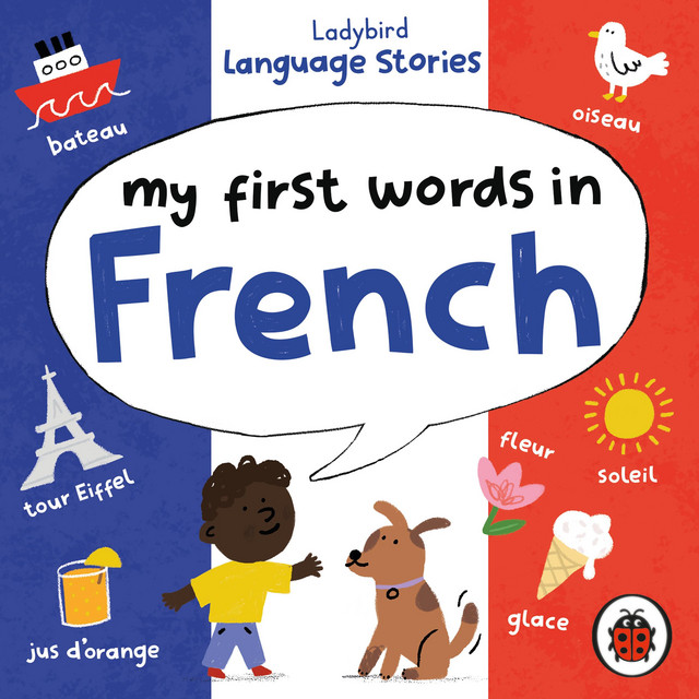 Ladybird Language Stories: My First Words in French | Audiobook on Spotify
