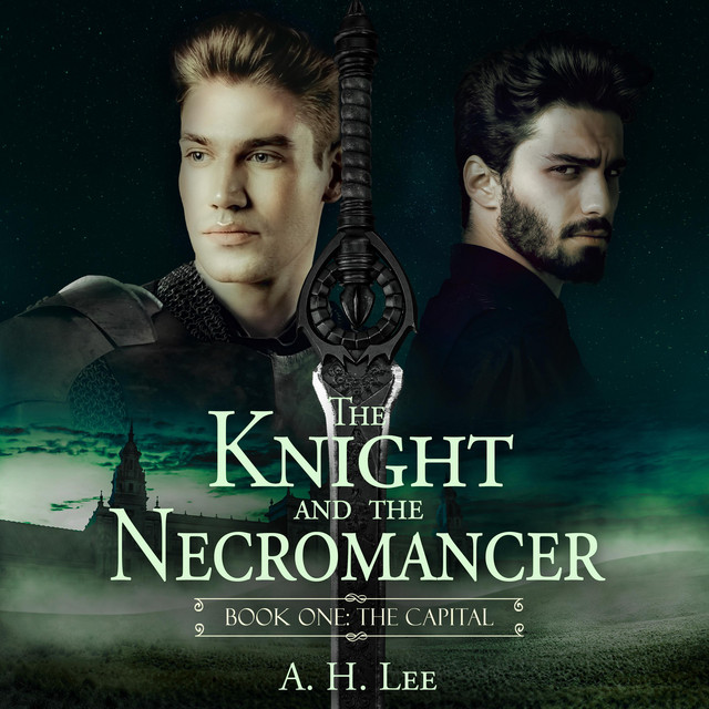 The Knight and the Necromancer - Book 1: The Capital | Audiobook on Spotify