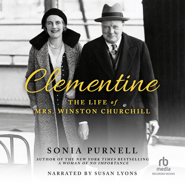 Clementine: The Life of Mrs. Winston Churchill | Audiobook on Spotify