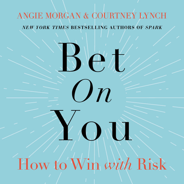 Bet on You: How to Win with Risk | Audiobook on Spotify