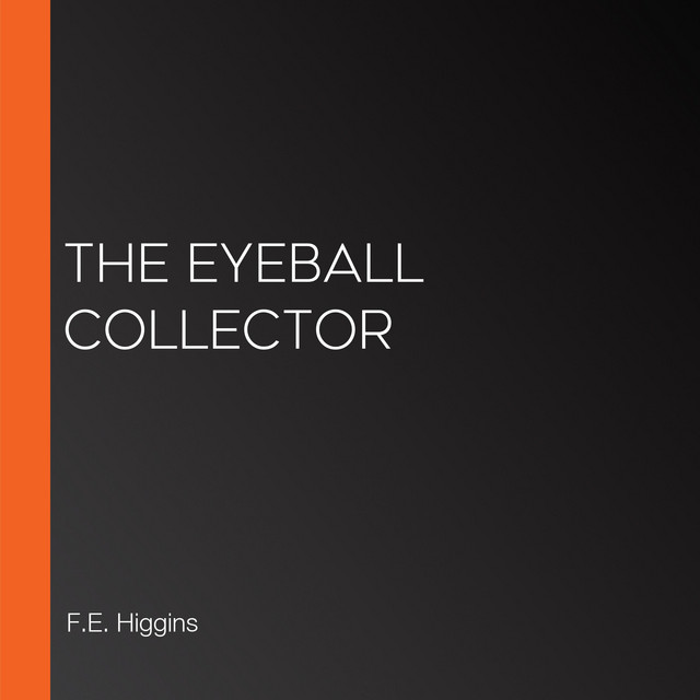 The Eyeball Collector | Audiobook on Spotify