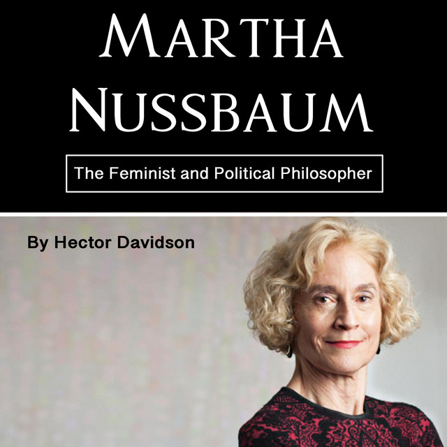 Martha Nussbaum: The Feminist and Political Philosopher | Audiobook on ...