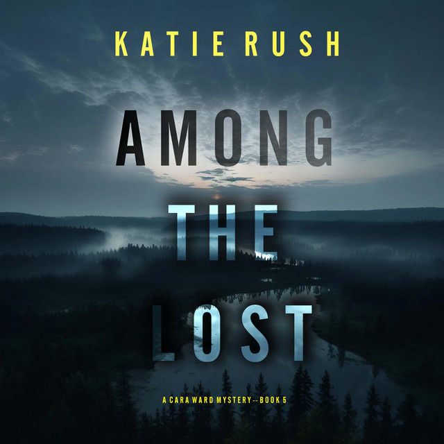 Among the Lost (A Cara Ward FBI Suspense Thriller—Book 5): Digitally ...