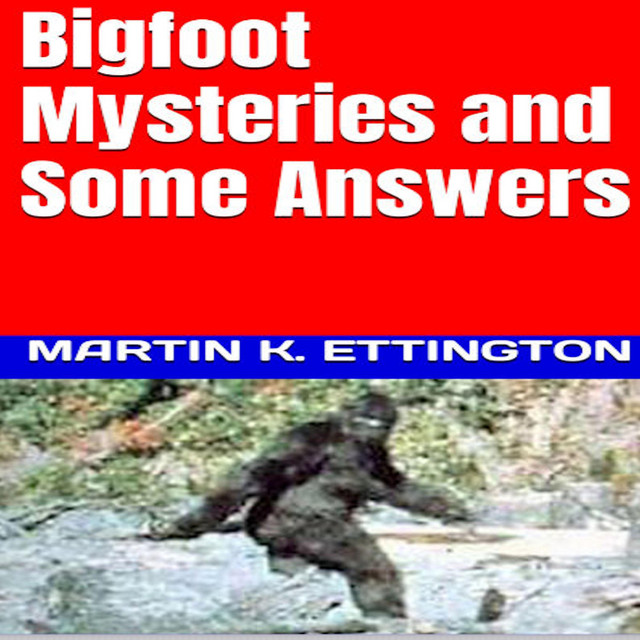 Bigfoot Mysteries & Some Answers | Audiobook on Spotify