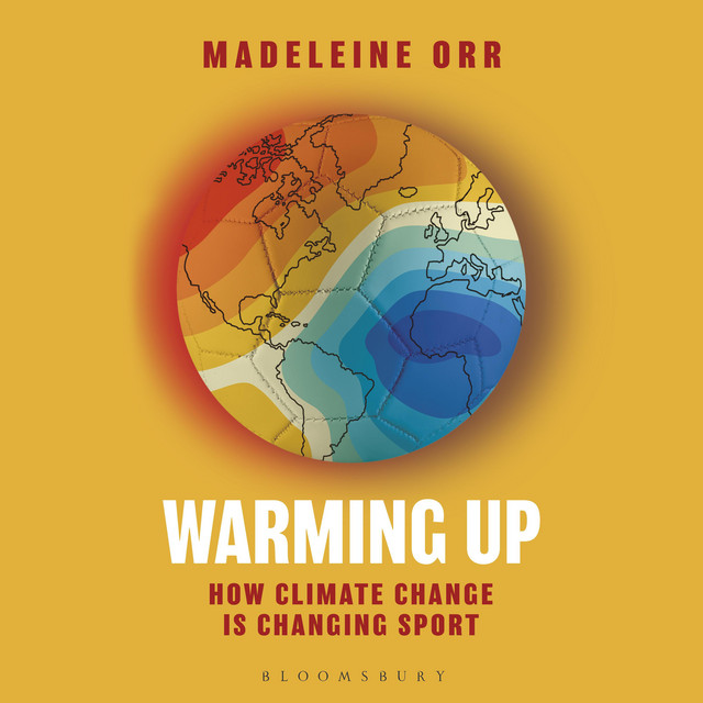 Warming Up: How Climate Change is Changing Sport – A GUARDIAN SPORTS ...