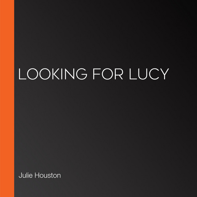 Looking for Lucy | Audiobook on Spotify