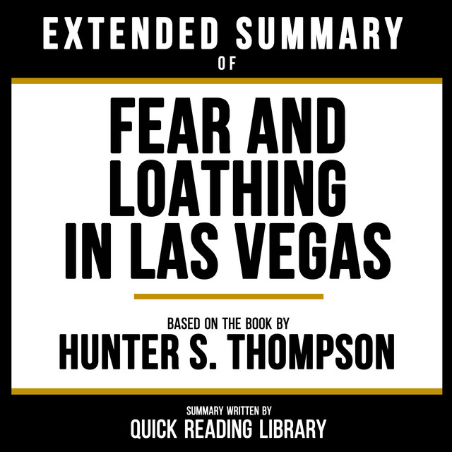 Extended Summary - Fear And Loathing In Las Vegas: Based On The Book By ...