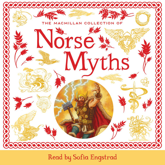 The Macmillan Collection of Norse Myths | Audiobook on Spotify